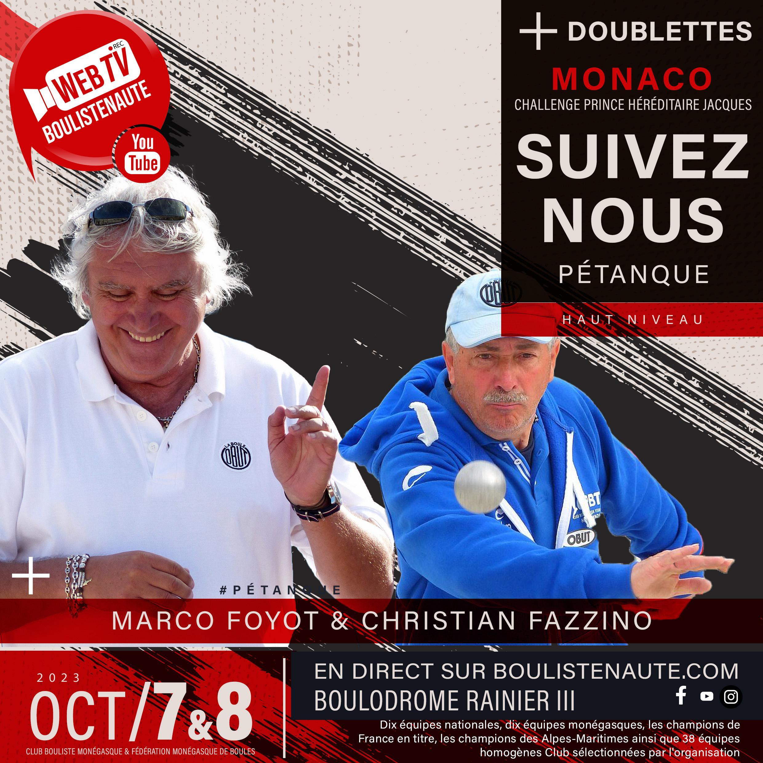 Marco FOYOT et Christian FAZZINO, doublette à suivre à Monaco le 7 et 8 ...