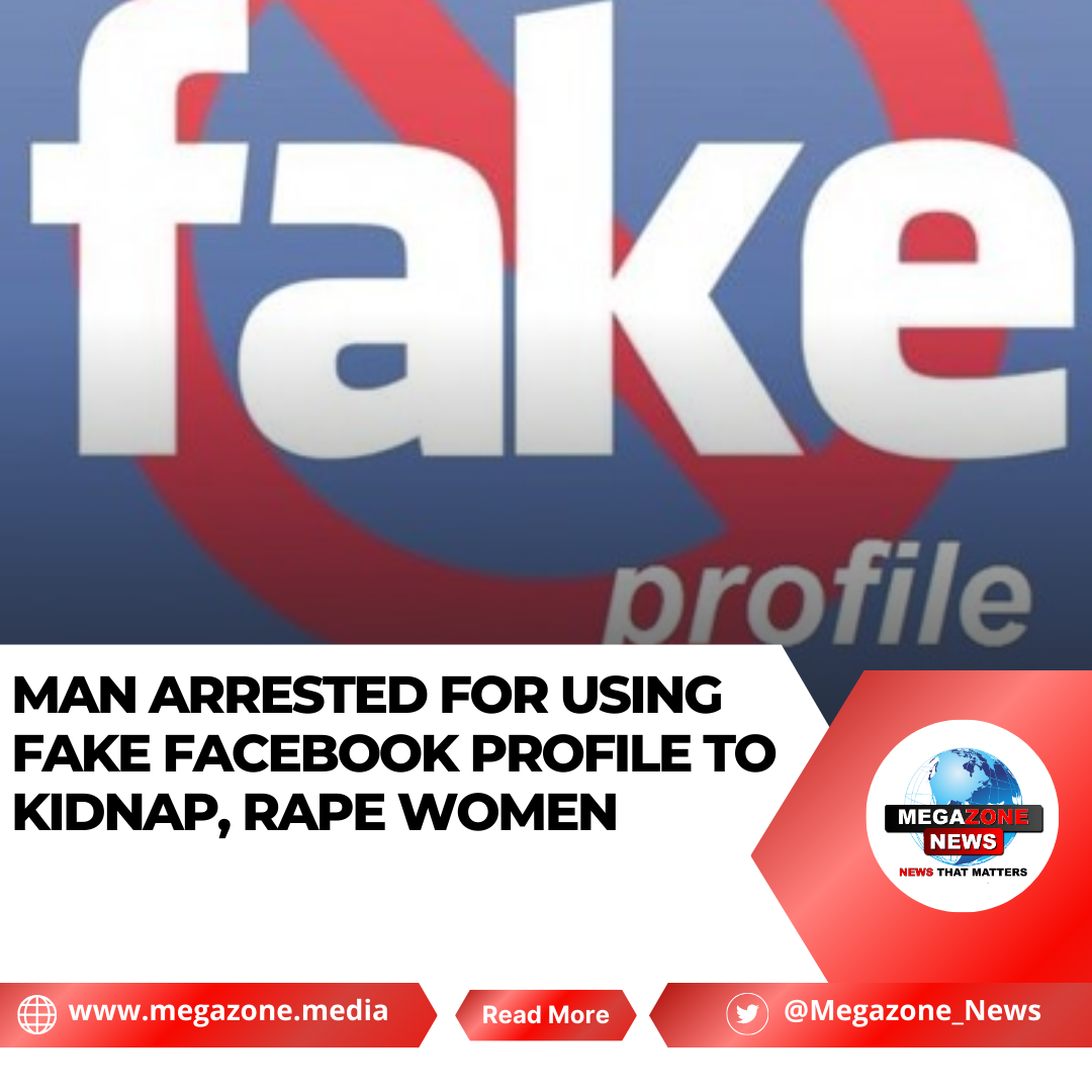Man Arrested for Using Fake Facebook Profile to Kidnap, Rape Women