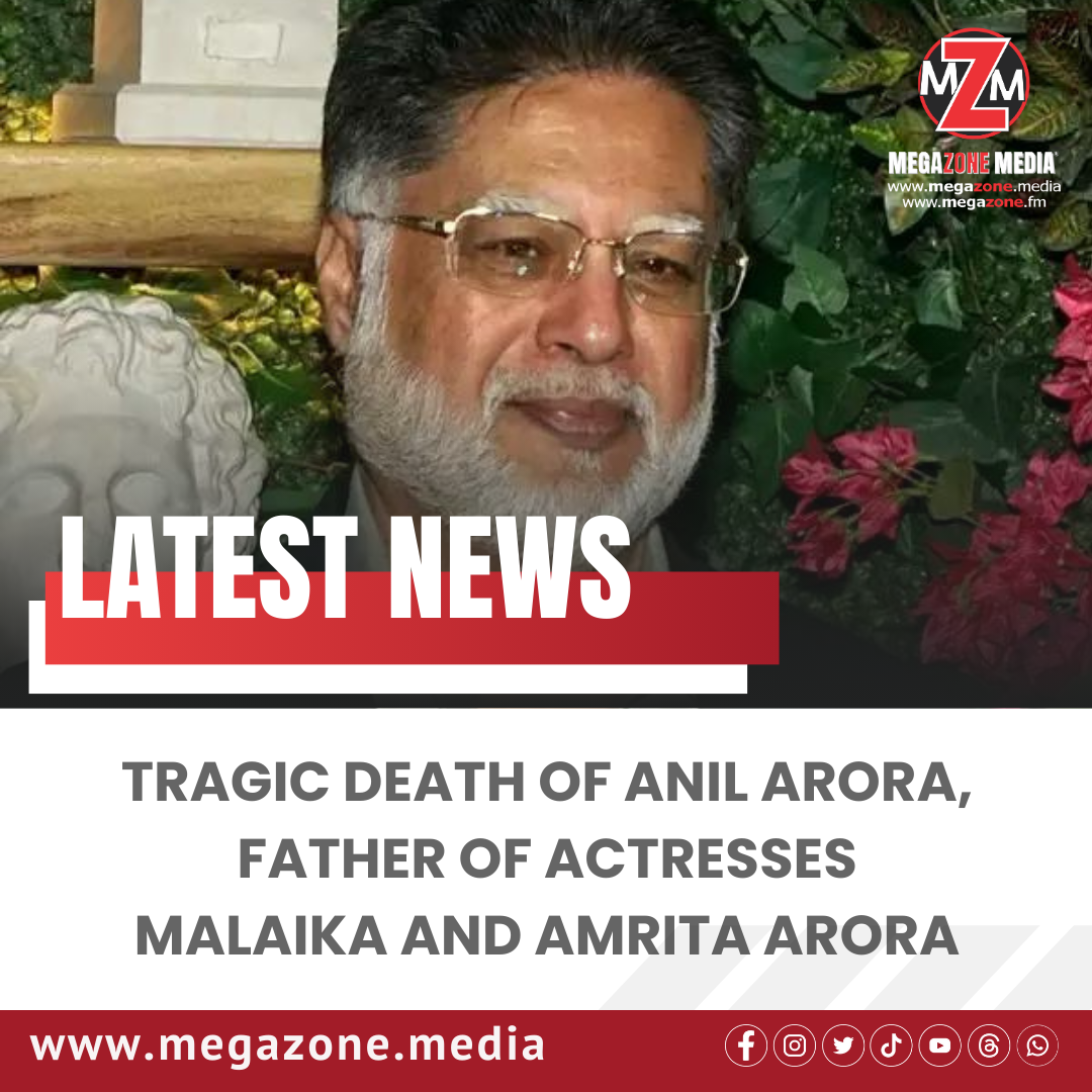 Tragic Death of Anil Arora, Father of Actresses Malaika and Amrita Arora