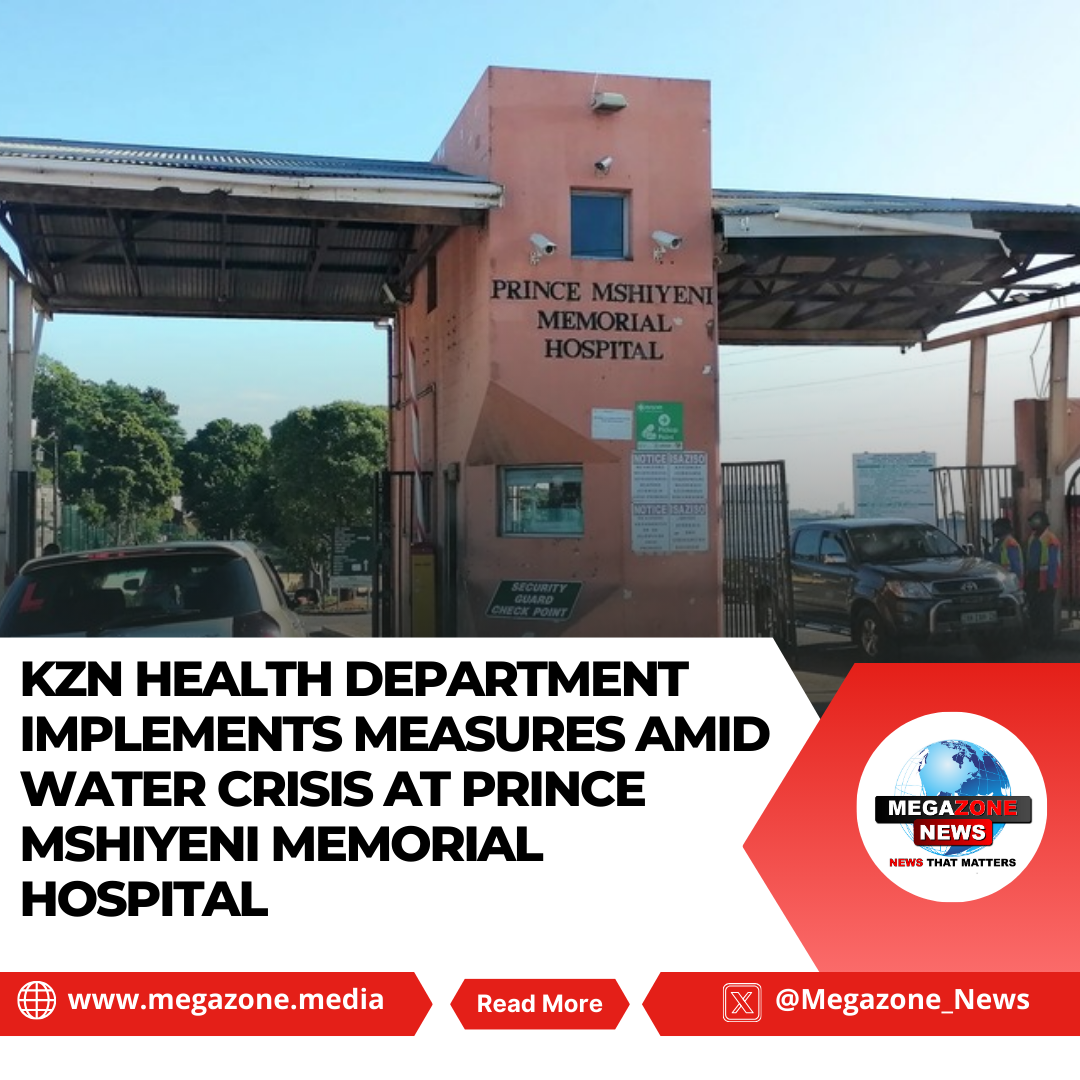 KZN Health Department Implements Measures Amid Water Crisis at Prince ...