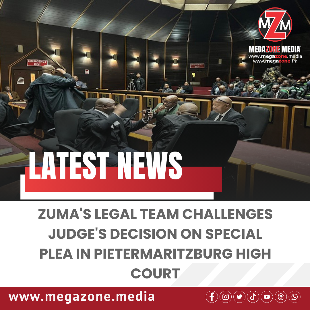 Zuma's Legal Team Challenges Judge's Decision on Special Plea in ...