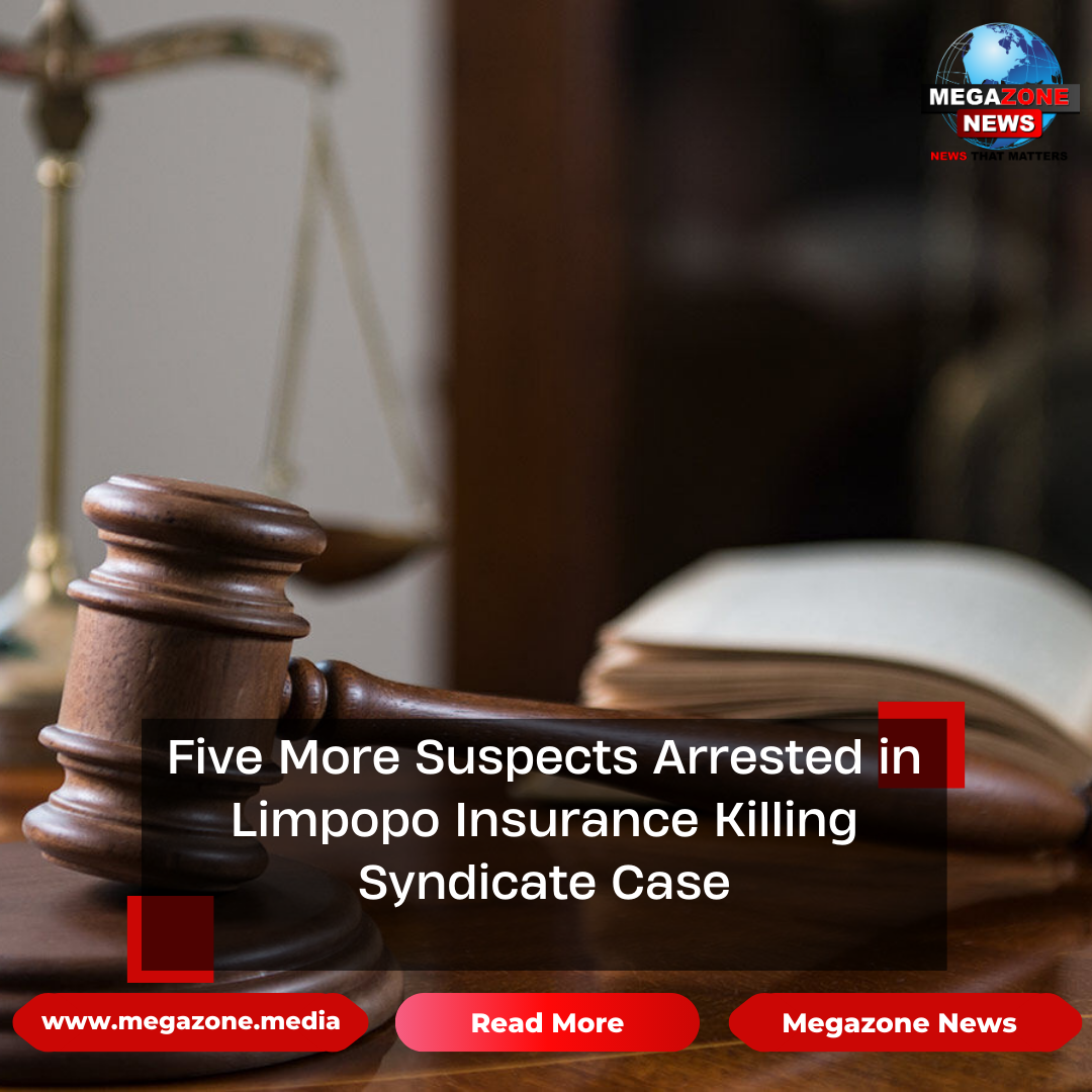 Five More Suspects Arrested in Limpopo Insurance Killing Syndicate Case