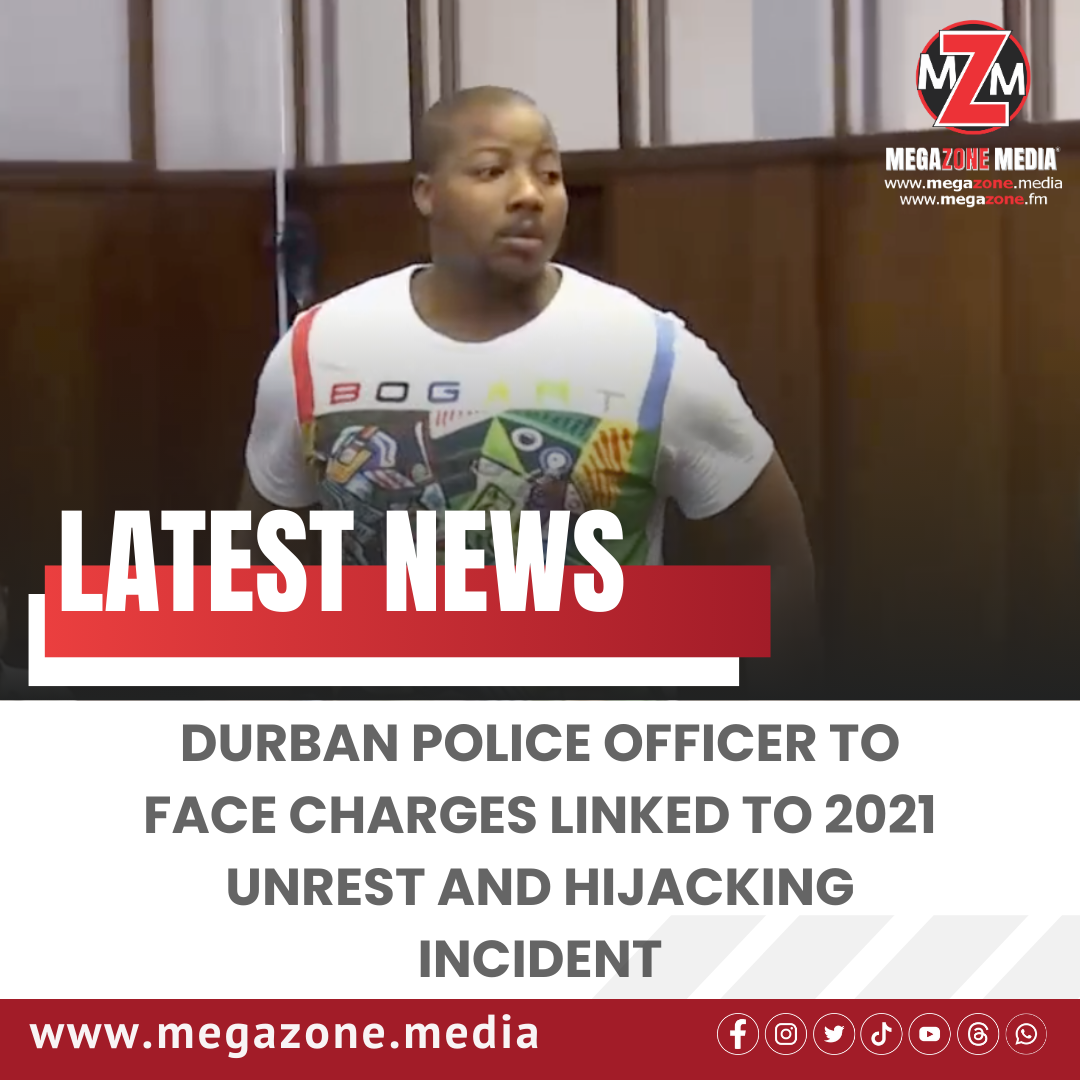 Durban Police Officer to Face Charges Linked to 2021 Unrest and ...