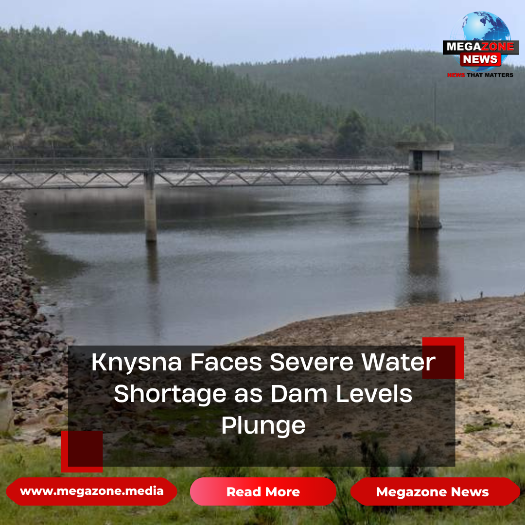 Knysna Faces Severe Water Shortage as Dam Levels Plunge