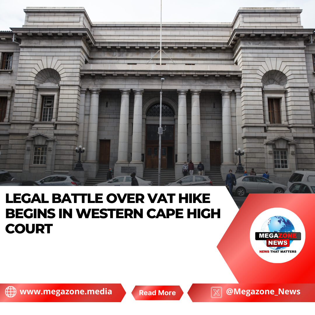 Legal Battle Over VAT Hike Begins in Western Cape High Court