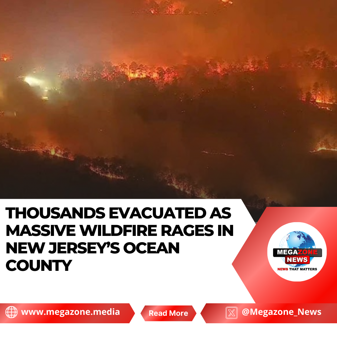 Thousands Evacuated as Massive Wildfire Rages in New Jersey’s Ocean County