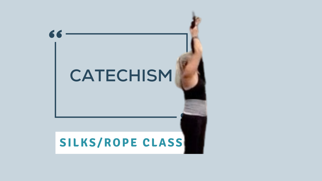 Catechism - Silks/Rope Class